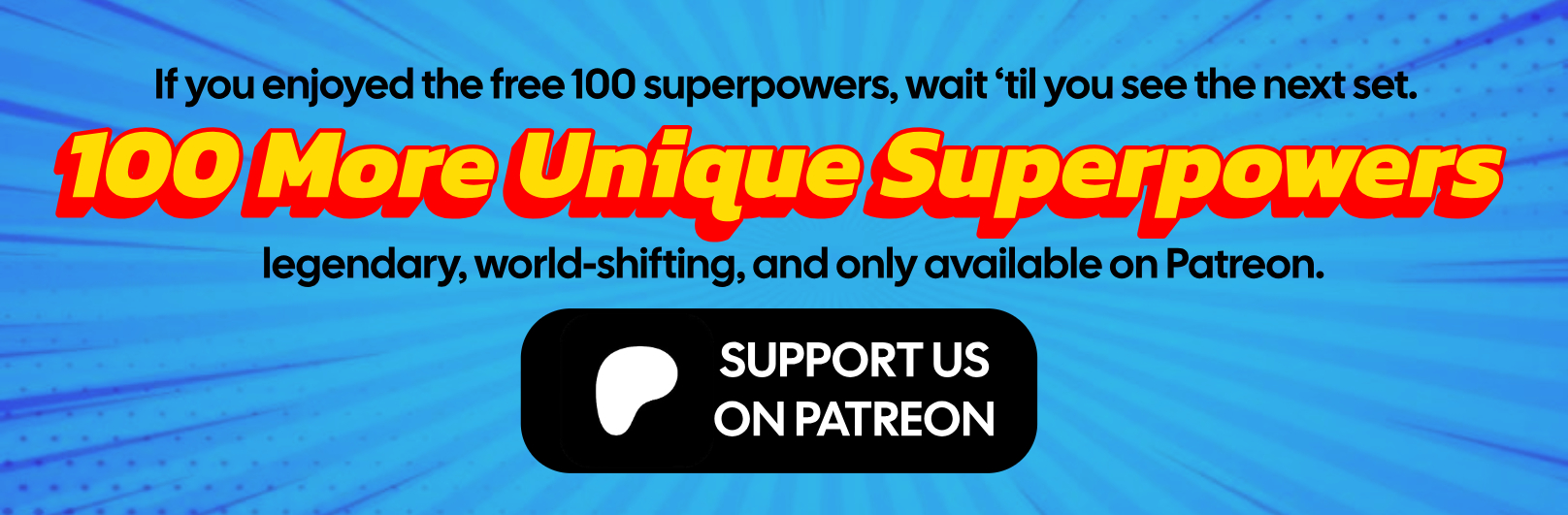 List of 100 Superpowers (common and uncommon)